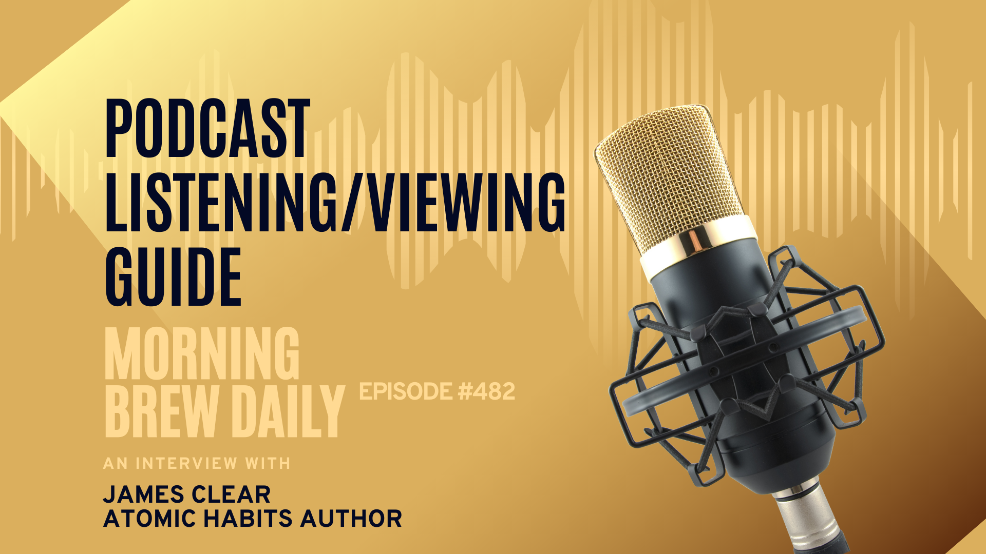 Atomic Habits + Morning Brew Daily Podcast Guide – Always Learning HQ